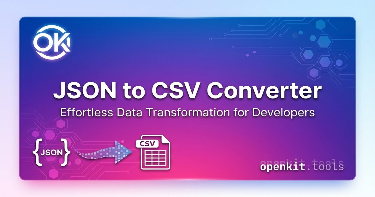 JSON to CSV Converter - Convert JSON ↔ CSV Online Free | OpenKit.tools